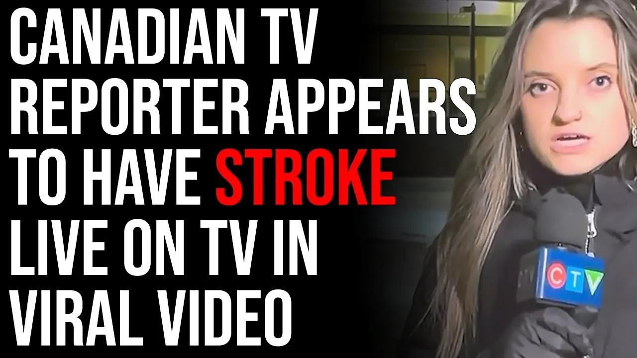 Canadian TV Reporter Appears To Have STROKE Live On TV In Shocking ...