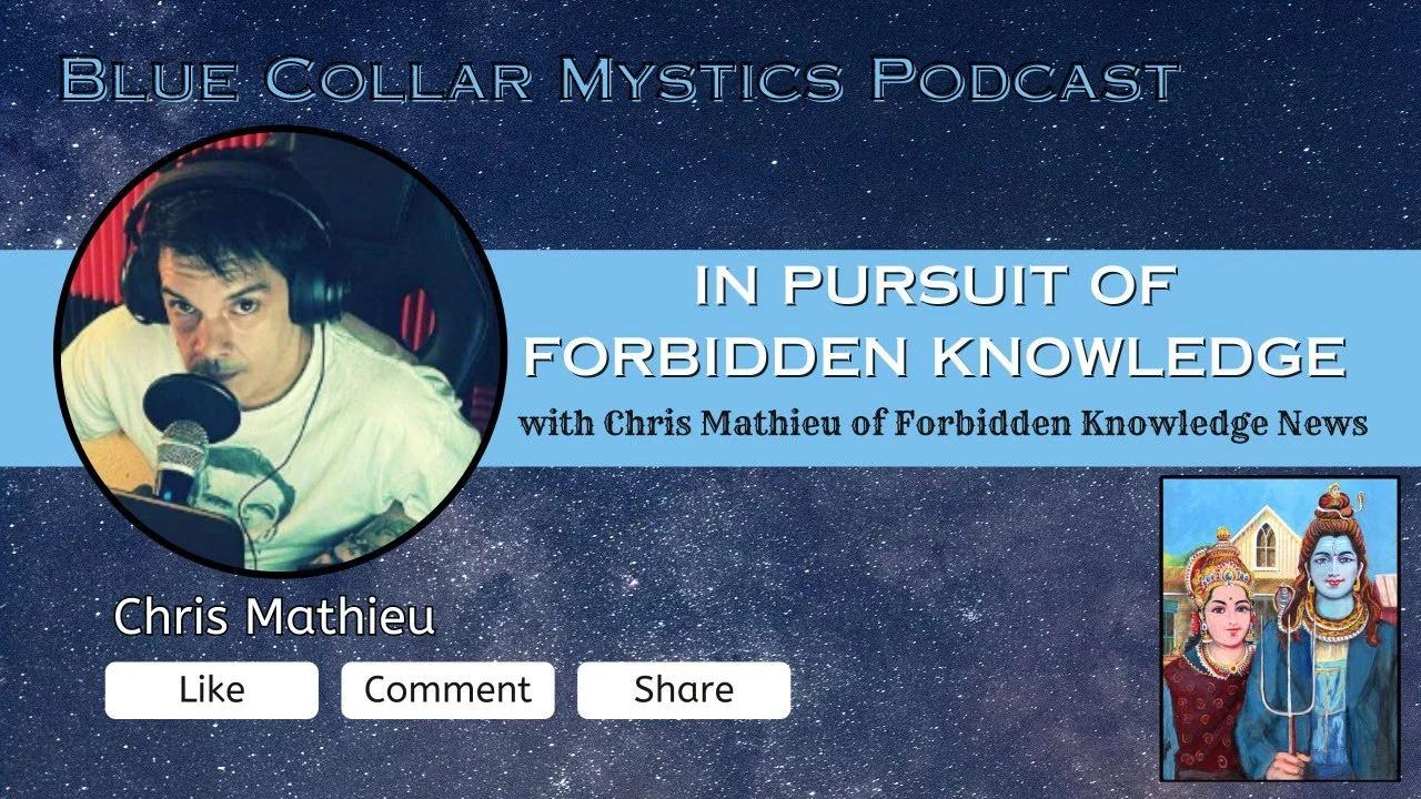 Forbidden Knowledge with Chris Mathieu of the FKN Podcast
