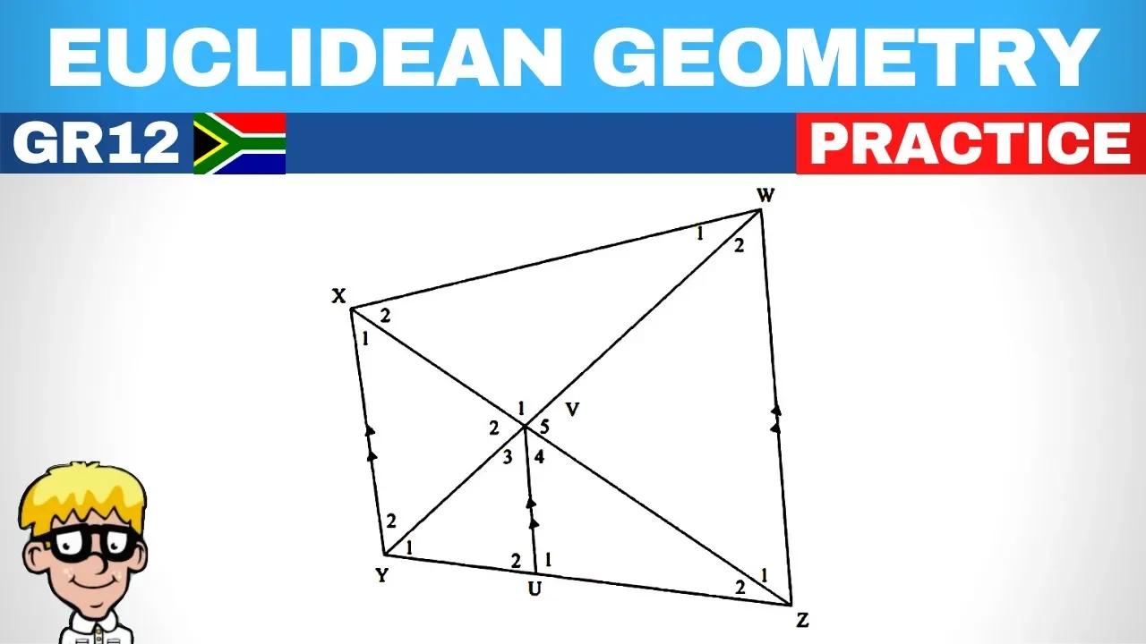 Euclidean Geometry Grade 12: Practice