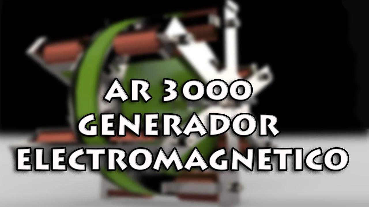 AR 3000 , Generador electromagnético de energía libre, como vencer la ...