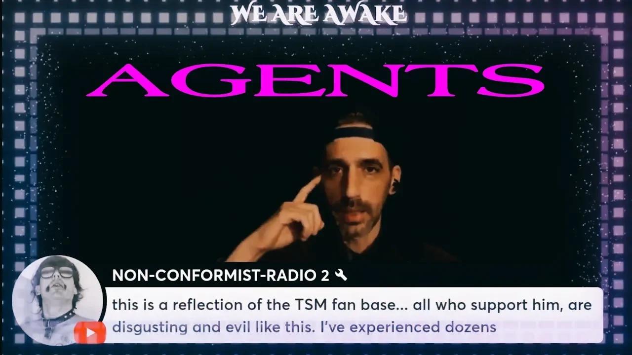 Agents Like TSM Possessing Weak Puppets To Come After The Real Ones...