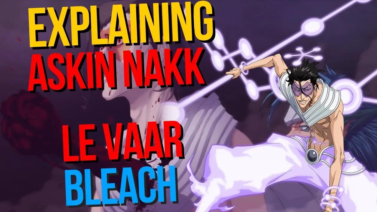 Explaing Who is Askin Nakk Le Vaar ? - Bleach