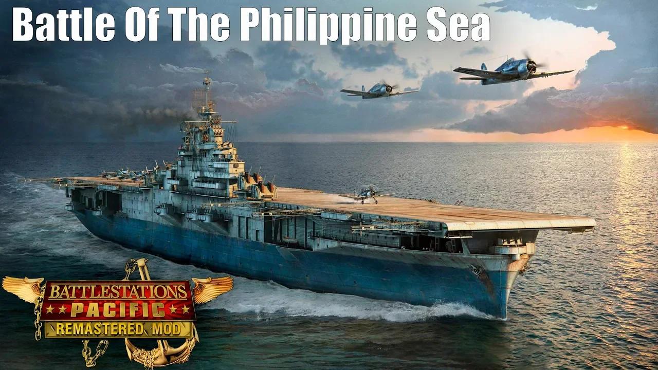 Battle Of The Philippine Sea | Battlestations Pacific Remastered Mod