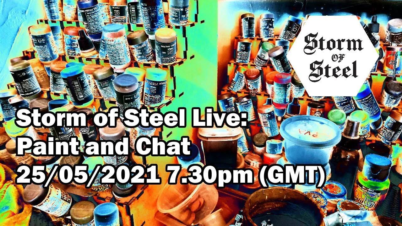 Storm of Steel Live: Paint and Chat 25/05/2021 | Storm of Steel Wargaming