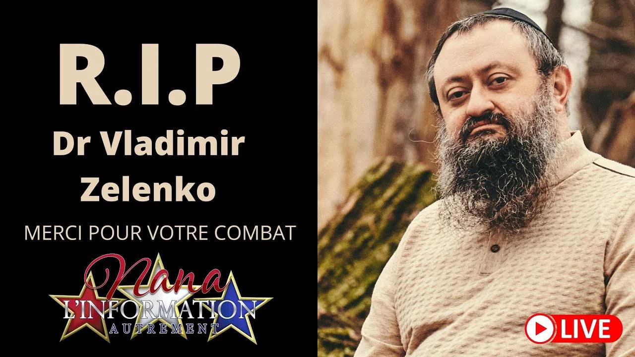 Nana l'information Autrement - R.I.P Dr Vladimir Zelenko - Merci pour ...