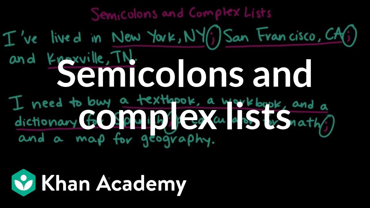 Semicolons and complex lists | The colon and semicolon | Punctuation ...