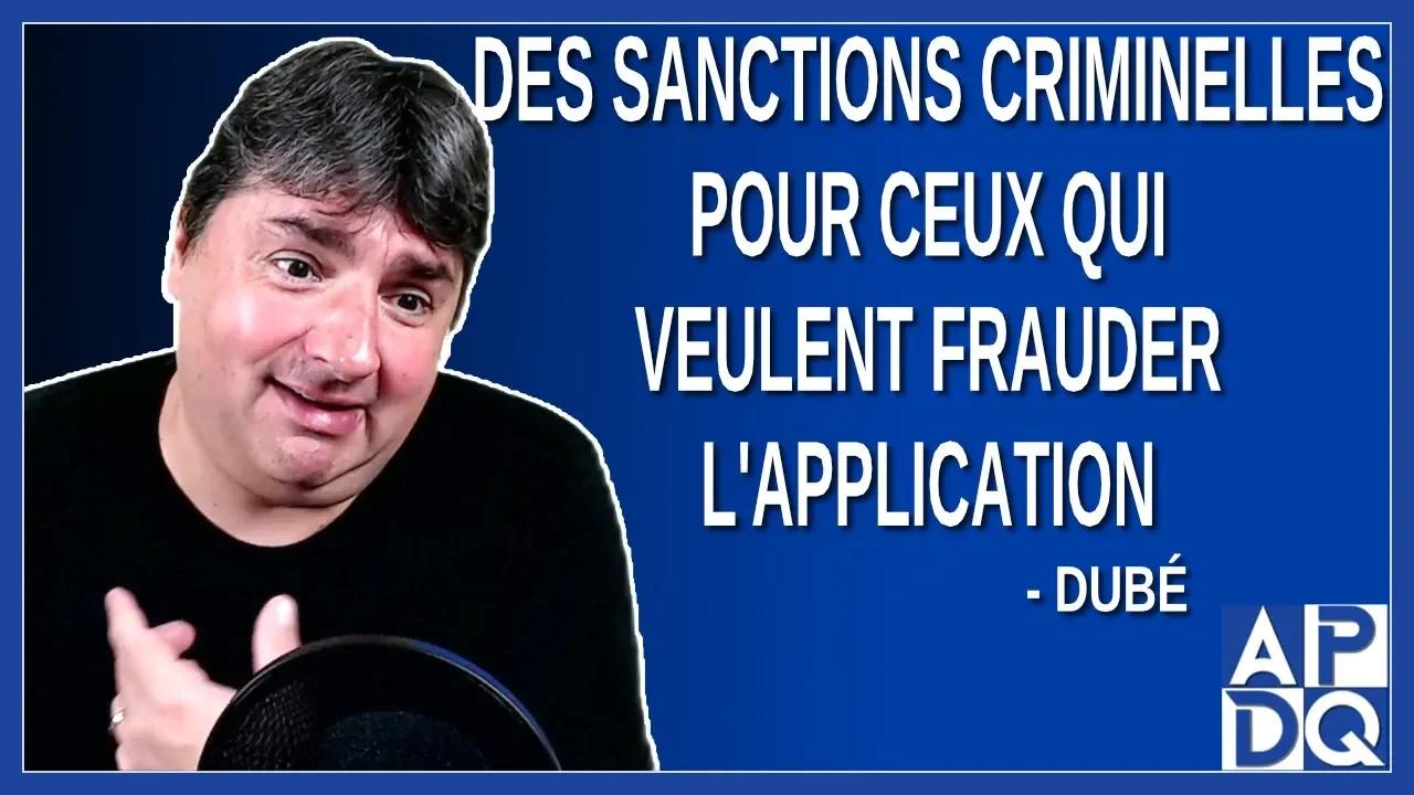 Des sanctions criminelles pour ceux qui veulent frauder l'application ...