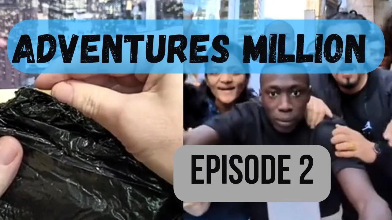 Adventures of a Million. Episode 2