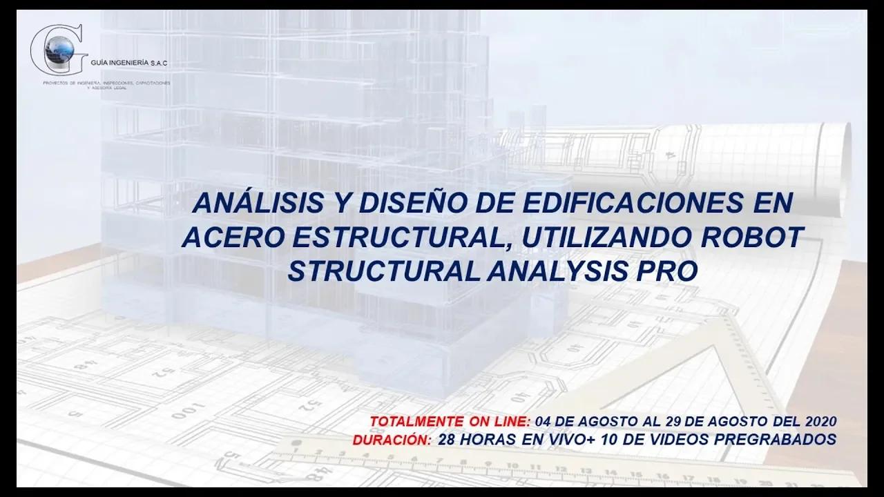 ANÁLISIS Y DISEÑO DE EDIFICACIONES EN ACERO ESTRUCTURAL, CON ROBOT STRUCTURAL ANALYSIS PRO (15/15)