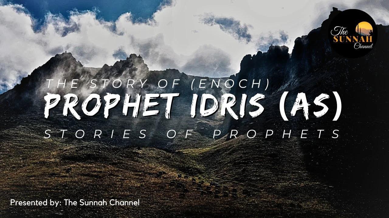 The Story Of Prophet Idris (AS) | Enoch | Stories of The Prophets
