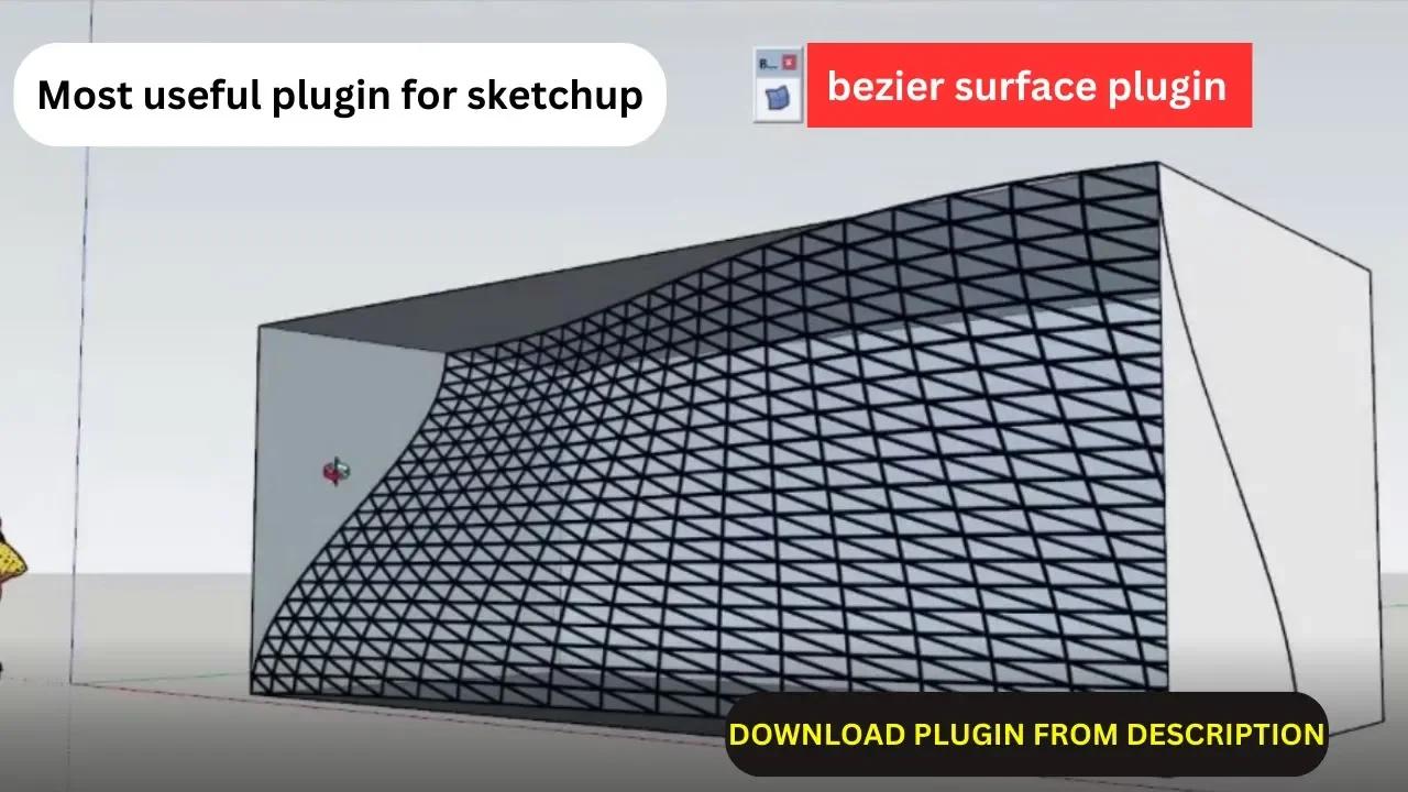 sketchup free plugin / Bezier surface plugin