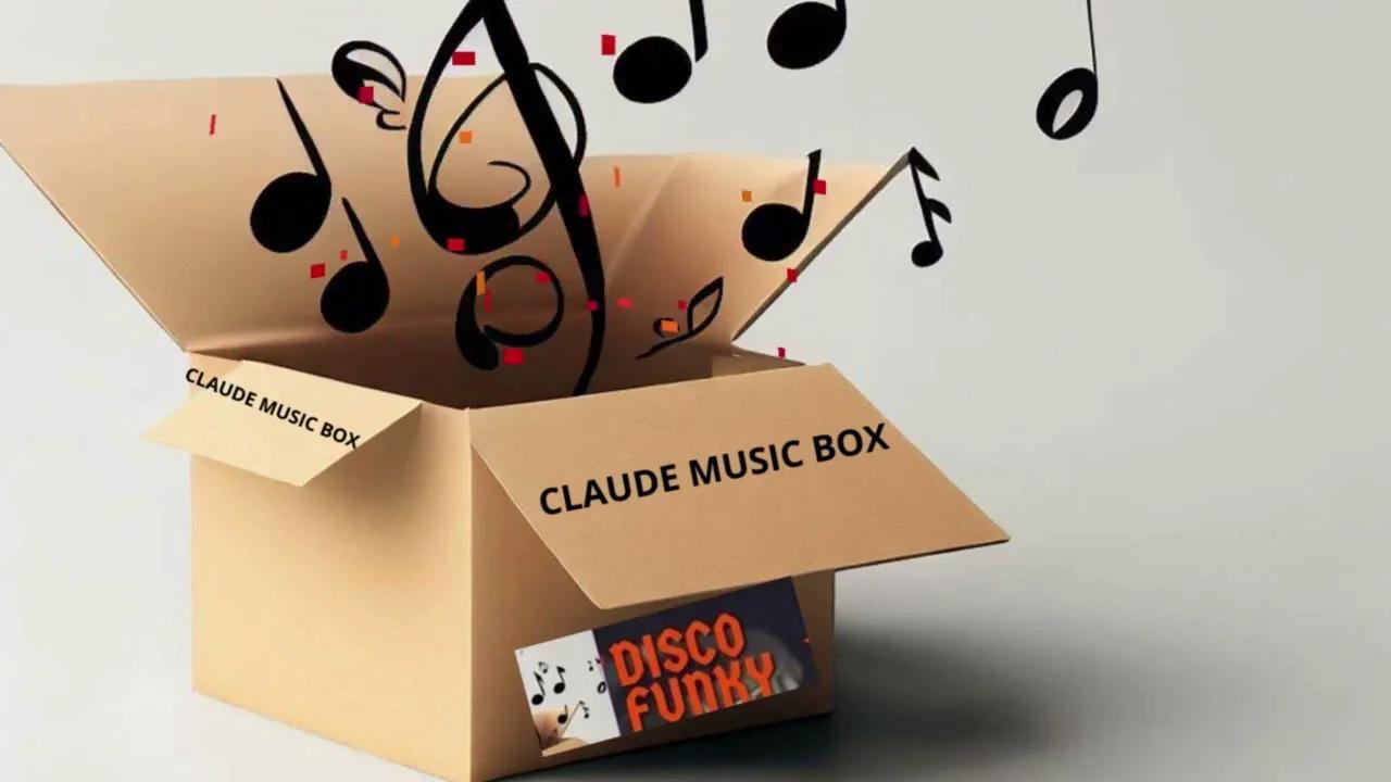 claude music box disco house 2023 funky claude boite à musiques
