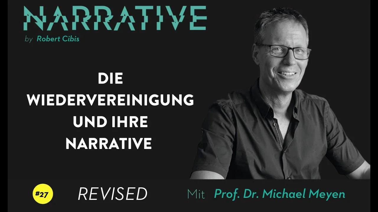 Narrative #27 - Prof. Dr. Michael Meyen (REVISED)