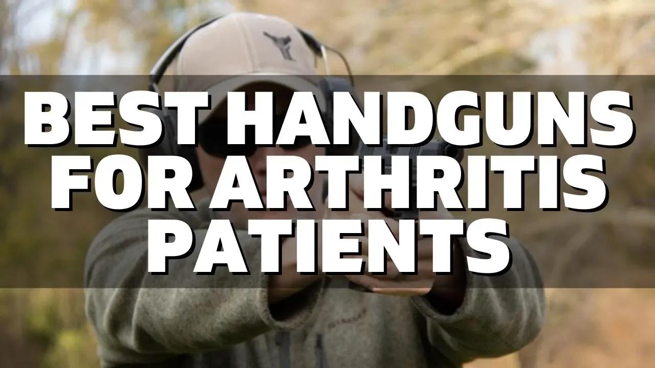 Top 10 Best Handguns for Arthritis Patients (2022) | Arthritis Friendly ...