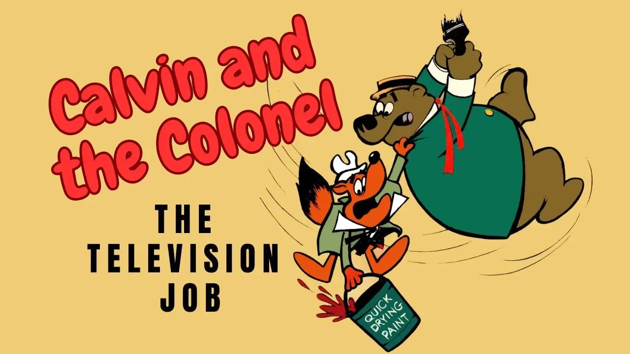 Calvin and the Colonel The Television Job
