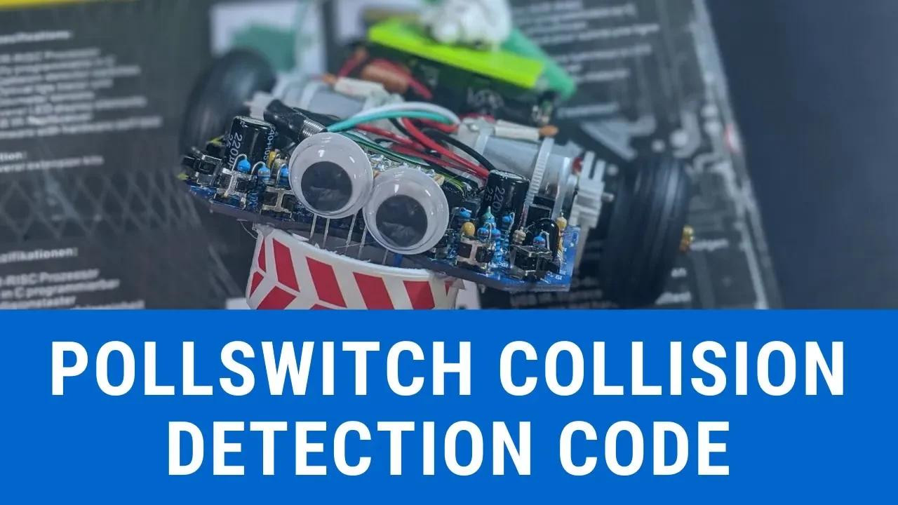 Basic Collision Detection Code - Asuro Line Following Robot Basic Collision Detection Code - Asuro Line Following Robot