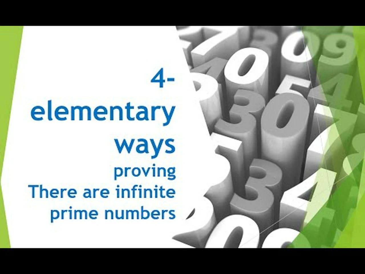 4 elementary ways proving there are infinite prime numbers