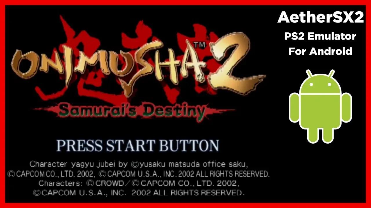 Onimusha 2: Samurai's Destiny 4K | AetherSX2 | PlayStation 2 Emulator ...
