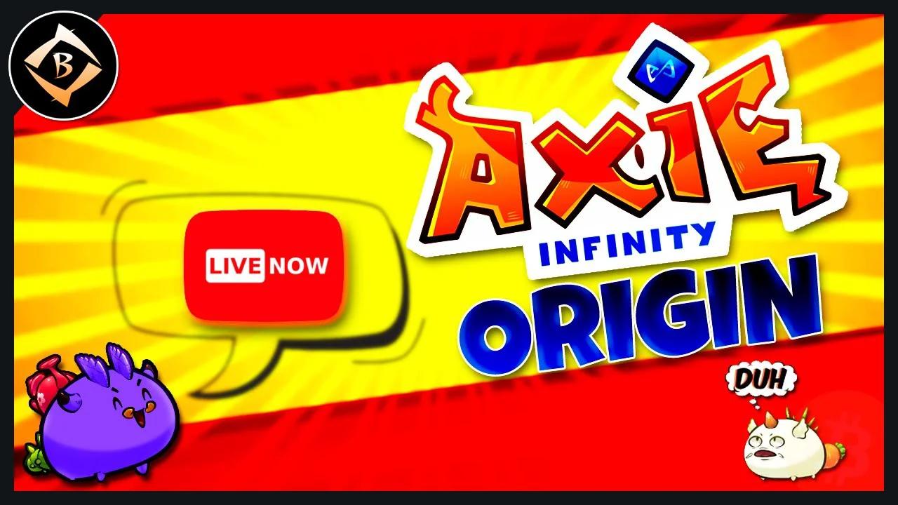 AXIE INFINITY ORIGIN LIVE STREAM!