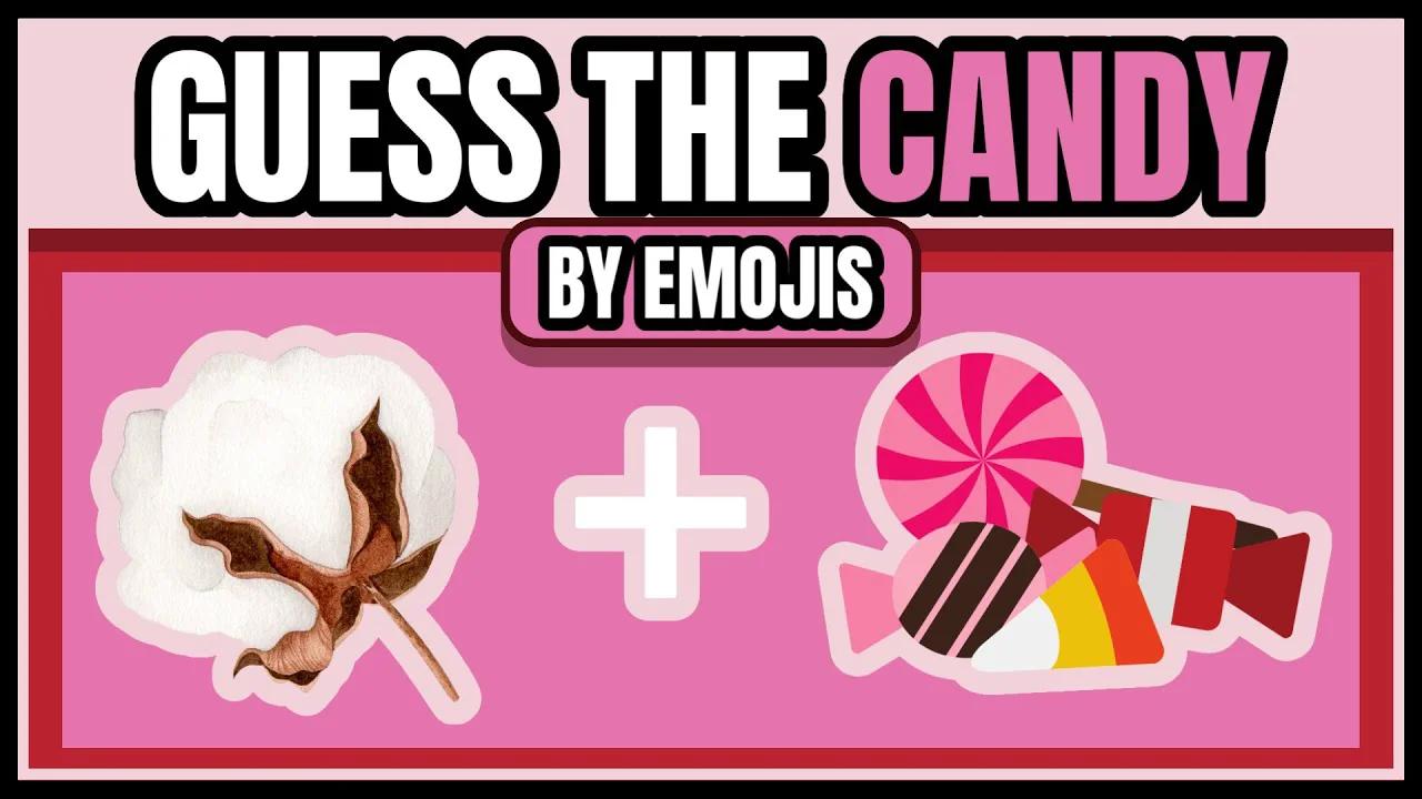 Guess The Candy By Emojis Quiz | How Many Candy Can You Identify?