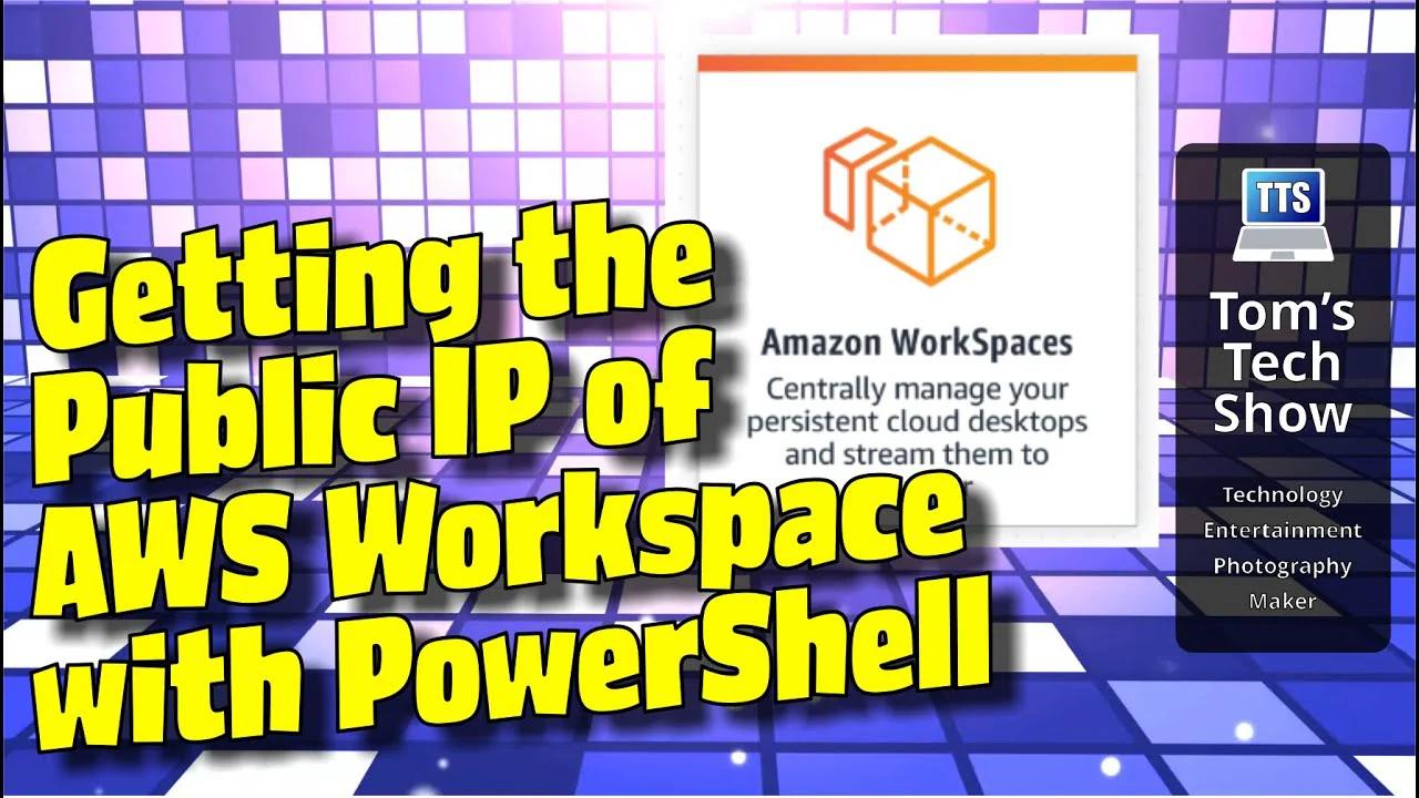 Getting AWS Workspaces Public IP with PowerShell