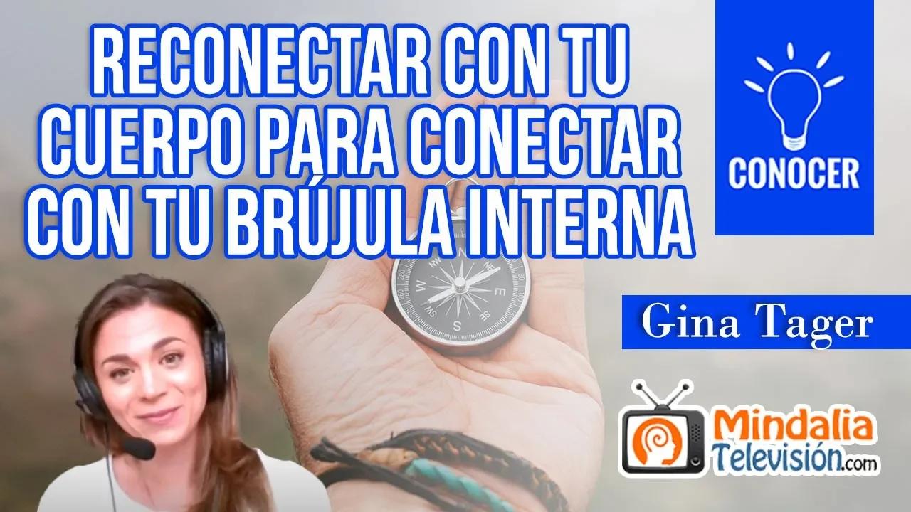 Reconectar con tu cuerpo para conectar con tu brújula interna, por Gina ...