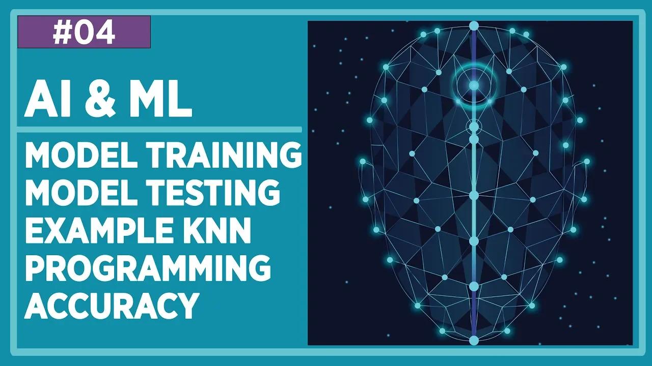 #AI & #ML Lecture 4 : Proper Model Training & Testing, KNN Algorithm ...