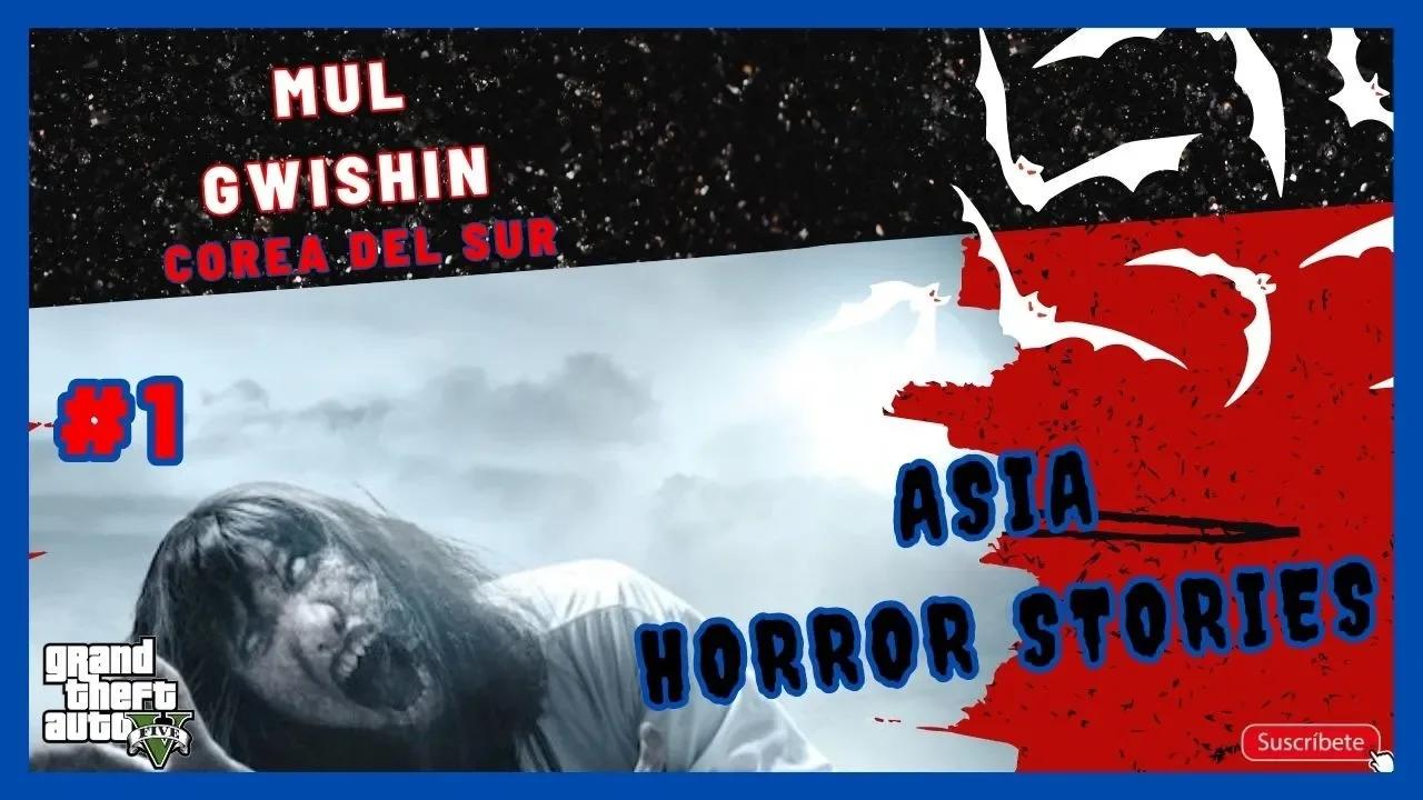 🕵🏼👻 "MUL GWISHIN" |Episodio 1️⃣| 🇰🇷 Corea Del Sur |⚫ ASIA HORROR STORIES ⚫