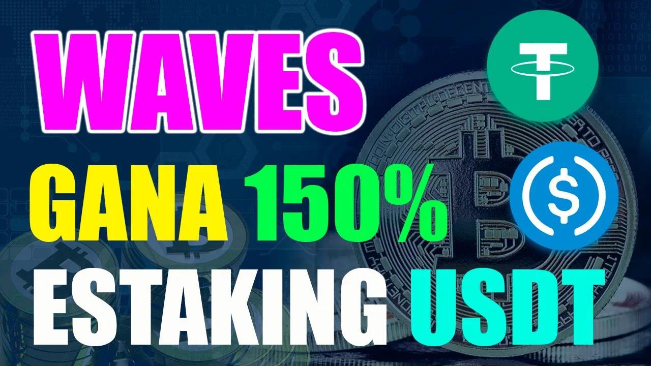 🔥🔥WAVES EXCHANGE GANA HASTA 150% STAKING DE USDT USDC