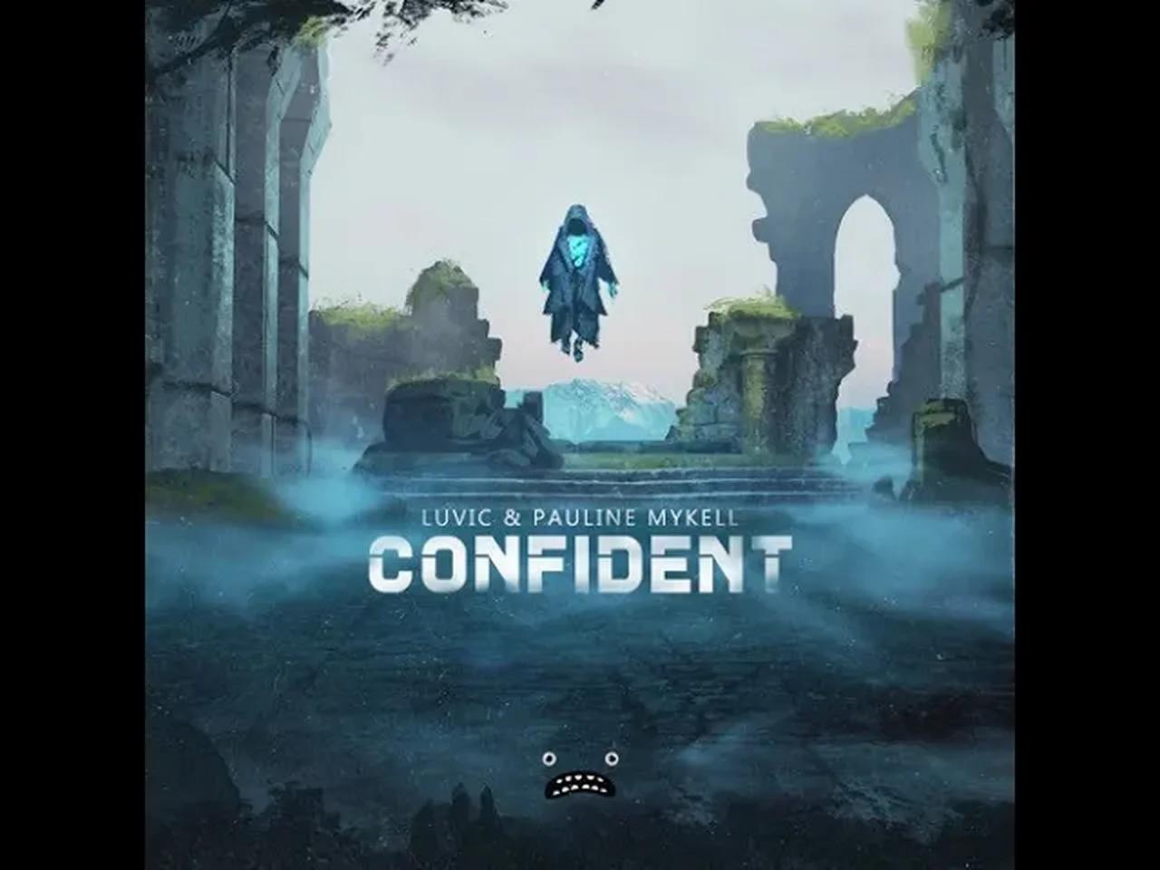 LUVIC & pauline mykell – Confident [Bass Rebels] | #muncfree