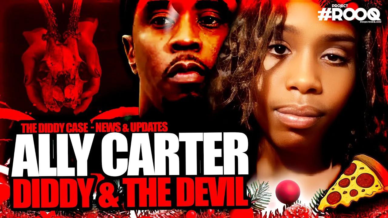 ALLY CARTER EXPLORING HER STORY - DIDDY AND THE DEVIL - NEWS AND ...