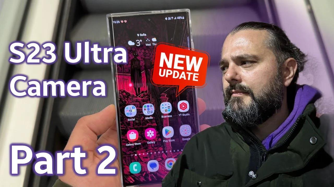 Samsung Galaxy S23 Ultra New Camera Update Tested PART 2