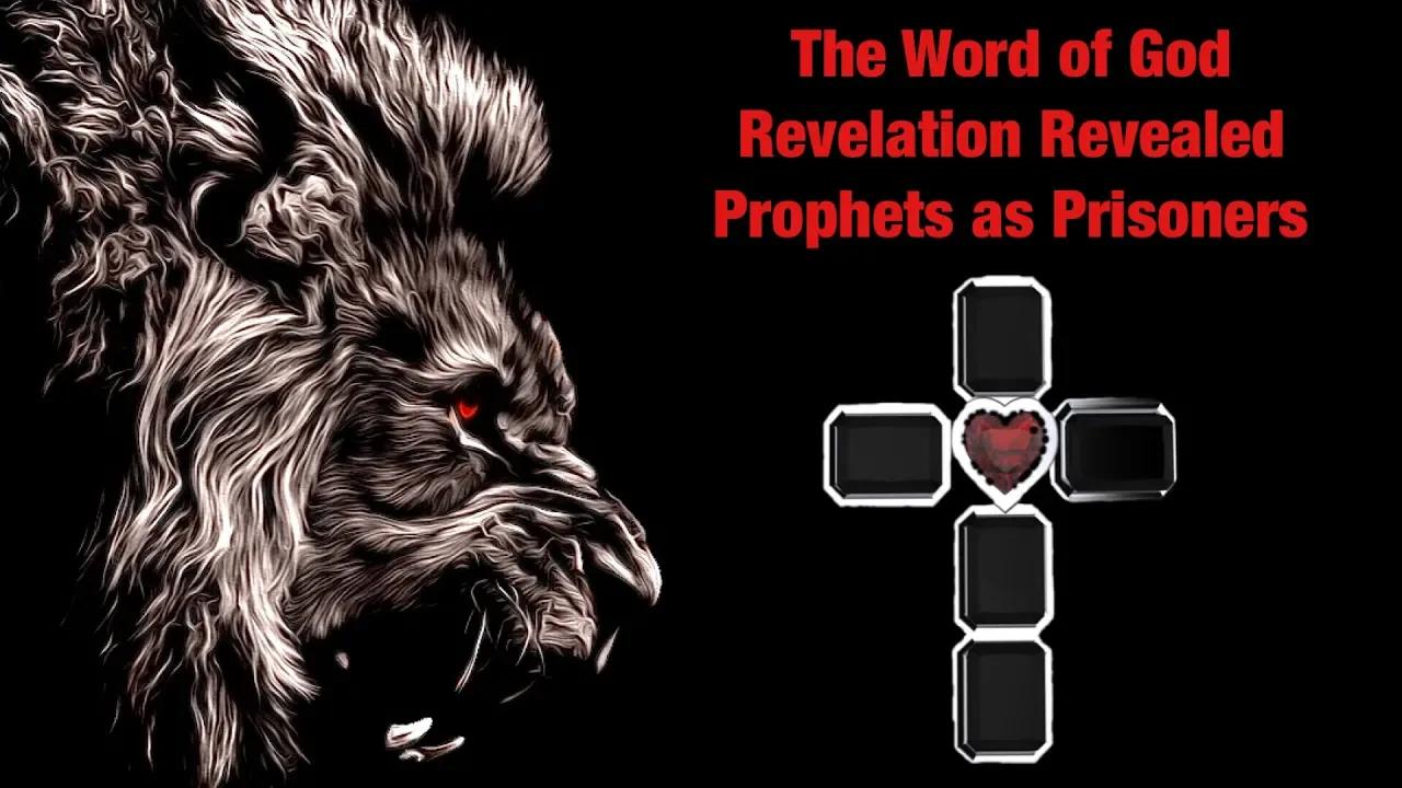 Revelation the Prophets in Prison