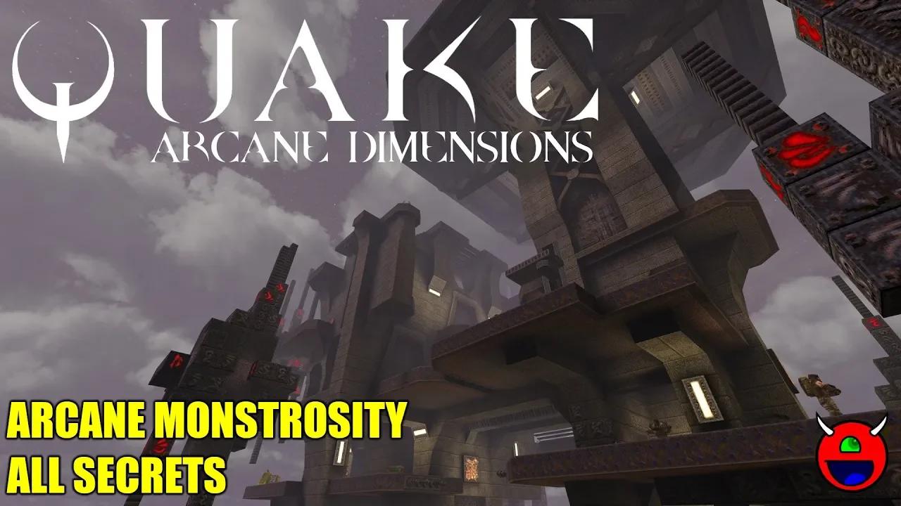 Quake: Arcane Dimensions - ad_metmon - Arcane Monstrosity - All Secrets No Commentary