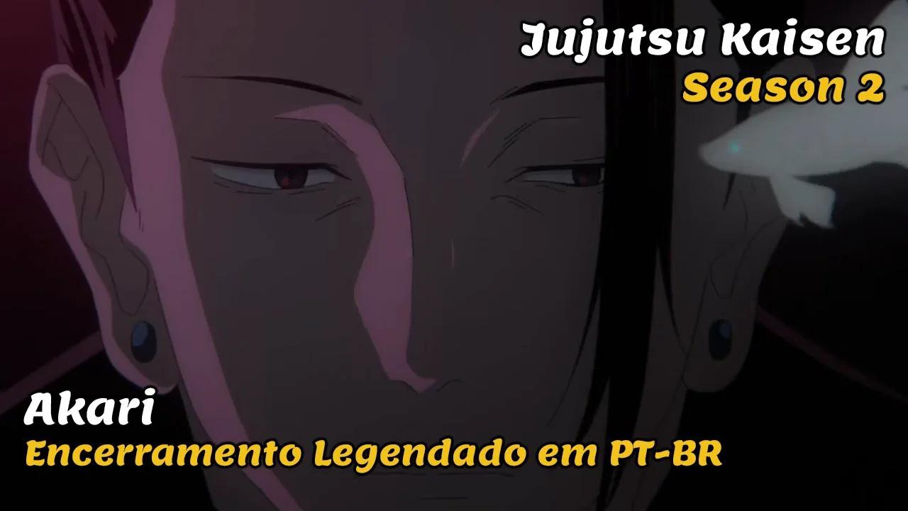 Jujutsu Kaisen S2 • Ending Full - Akari by Soushi Sakiyama • Legendado em PT-BR + Lyrics