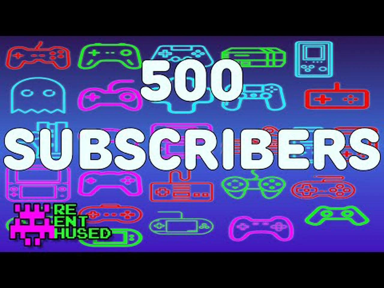 500 Subscriber Video