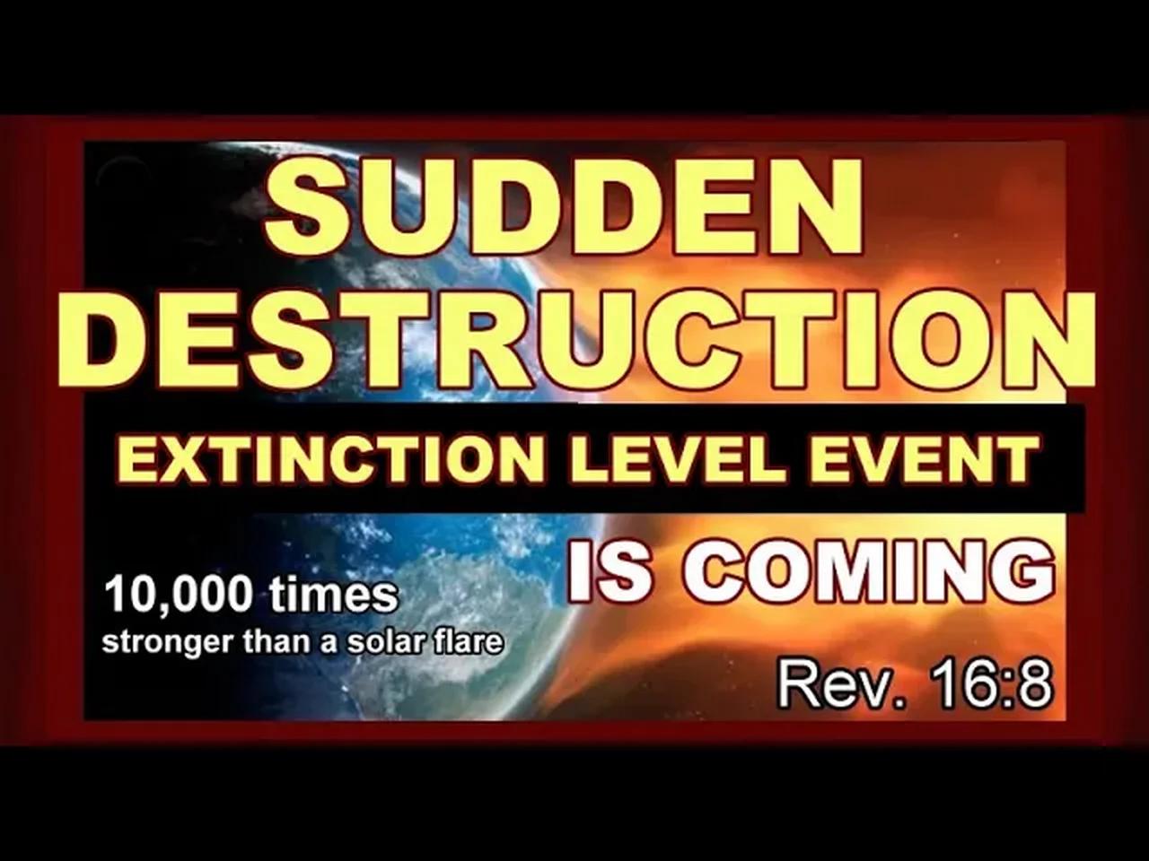 SUDDEN DESTRUCTION FROM THE SUN