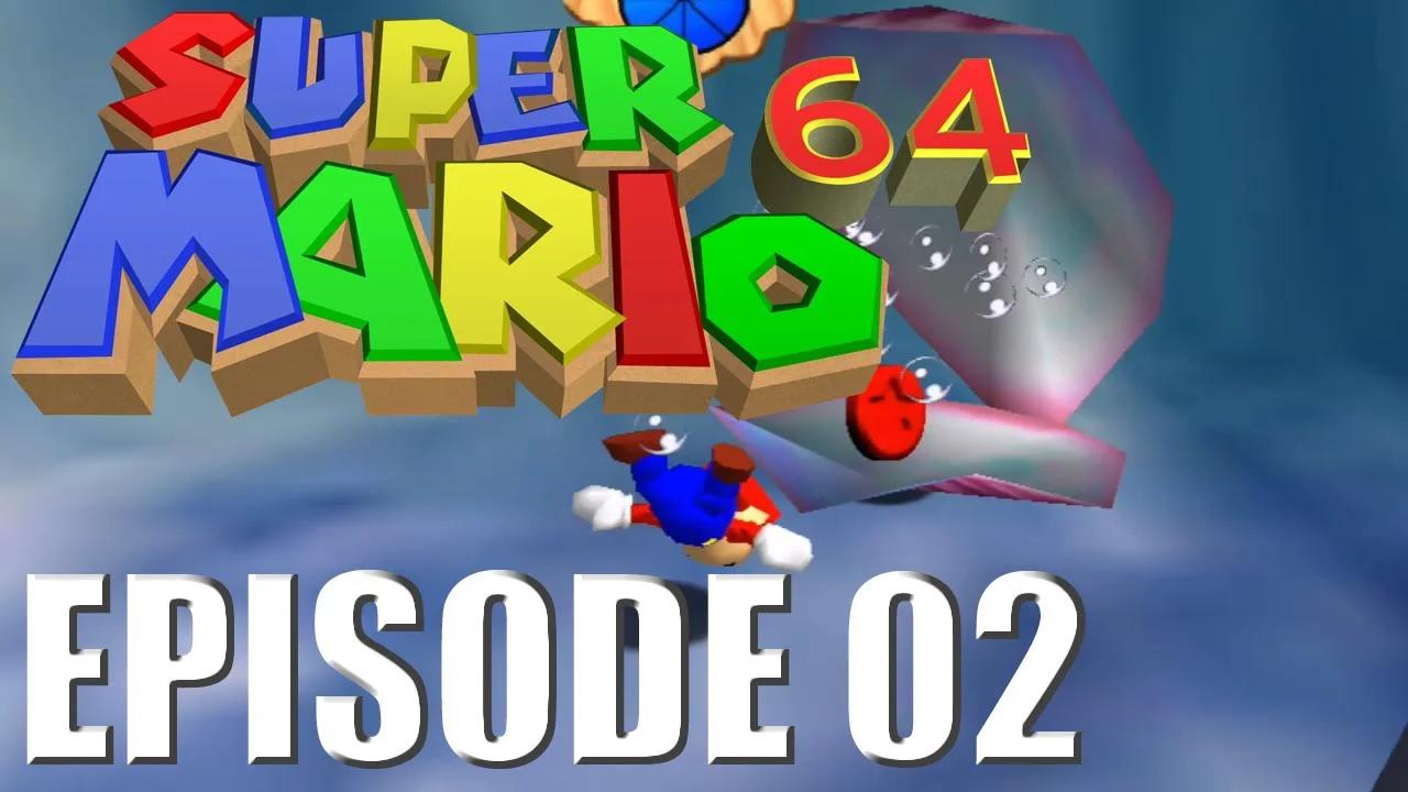 Super Mario 64 | Water Water Everywhere - Ep. 02