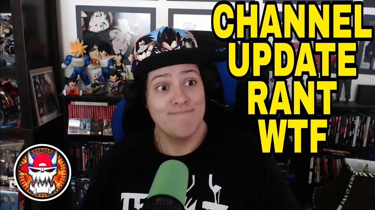 Channel Update Rant False Accusations Will Be Clapped