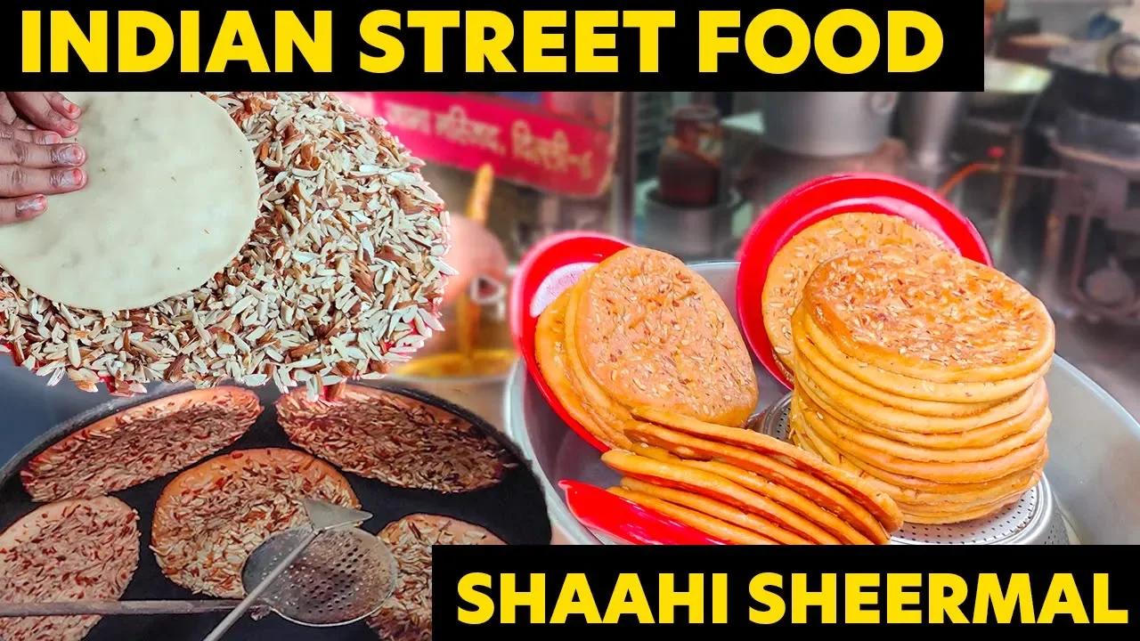 Famous Shahi Sheermal | Street Food India | Street Food Stories # ...