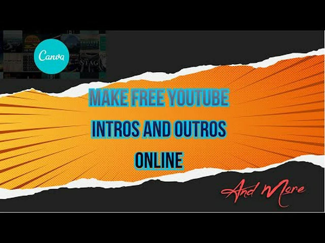 Make "Free" YouTube intros and outros online