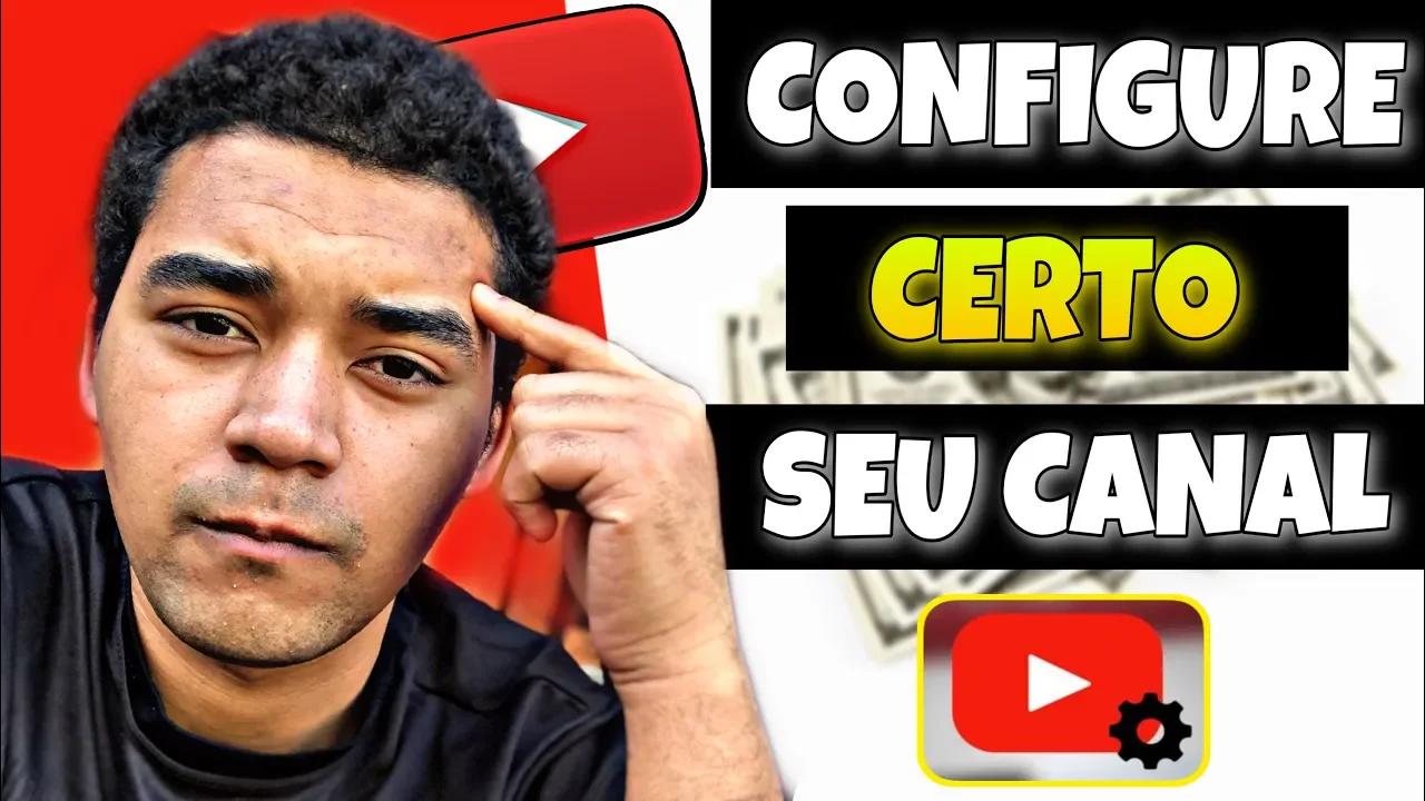 Guia Completo: Como Configurar Seu Canal do Zero no YouTube - Passo a Passo