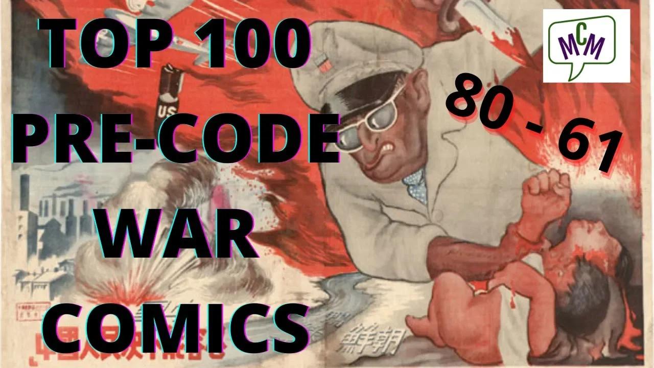 Top 100 Pre-code War Comics: Numbers 80 to 61 (ep 336)