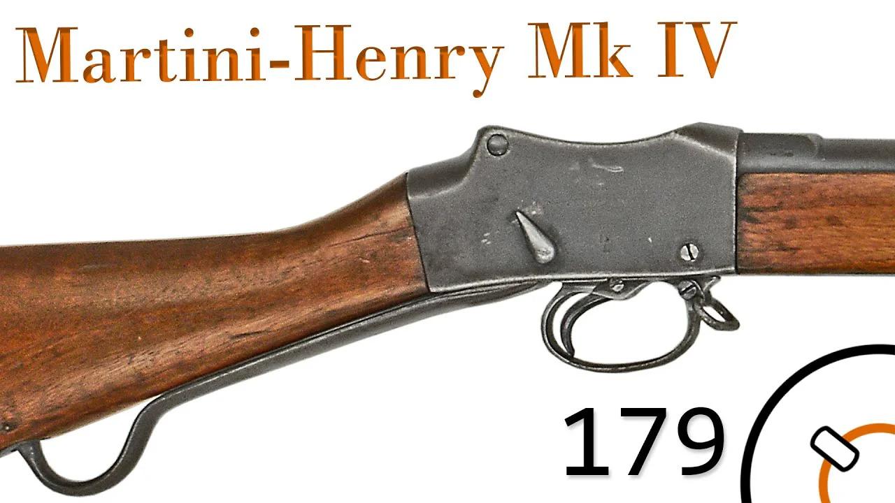 Small Arms Primer 179: Martini-Henry MkIV