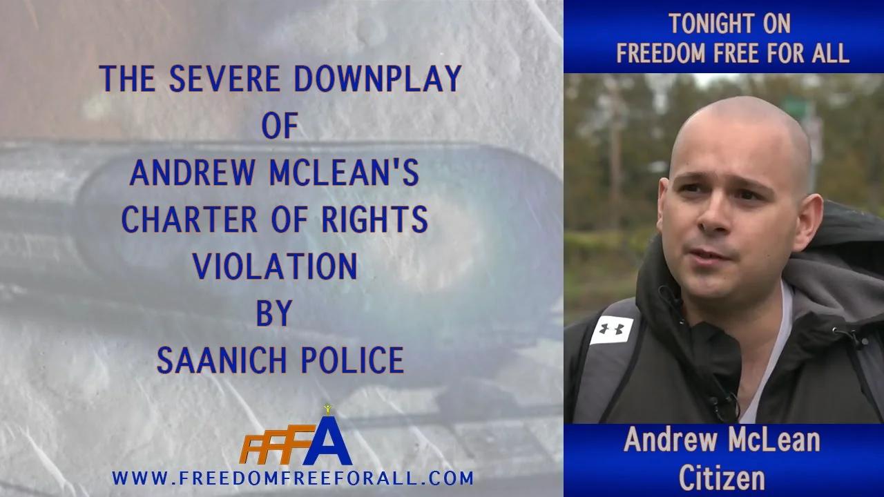 The Severe Downplay of Andrew McLean's Charter of Rights Violation by ...