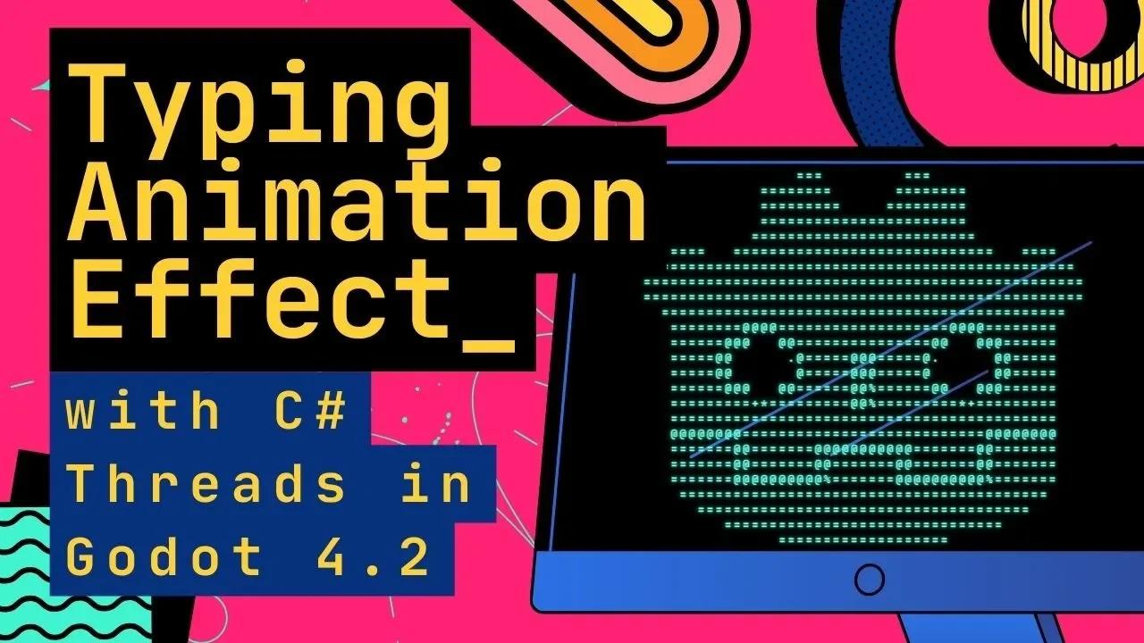 Using C# Threads in Godot for a Typing Effect [Godot Tutorial]