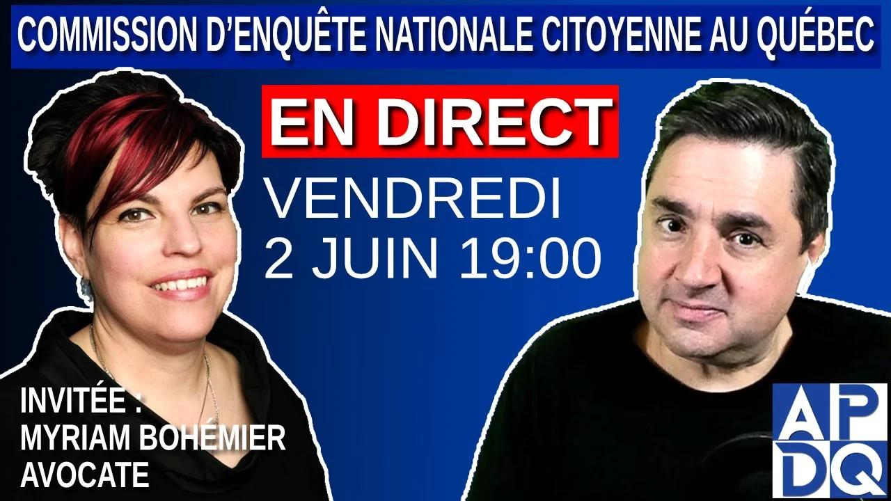 APDQ en Direct - CeNC - Commission d'enquête Nationale Citoyenne ...
