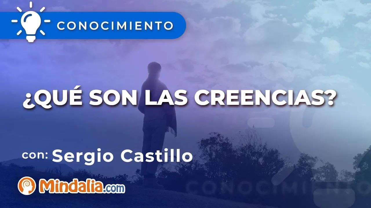¿Qué son las creencias?, por Sergio Castillo