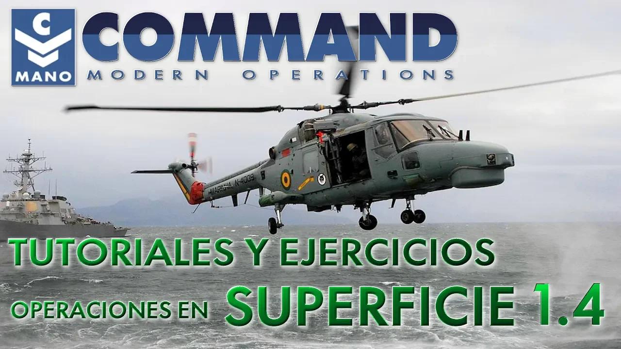 Tutorial COMMAND Modern Operations: Ops. en Superficie 1.4 - español
