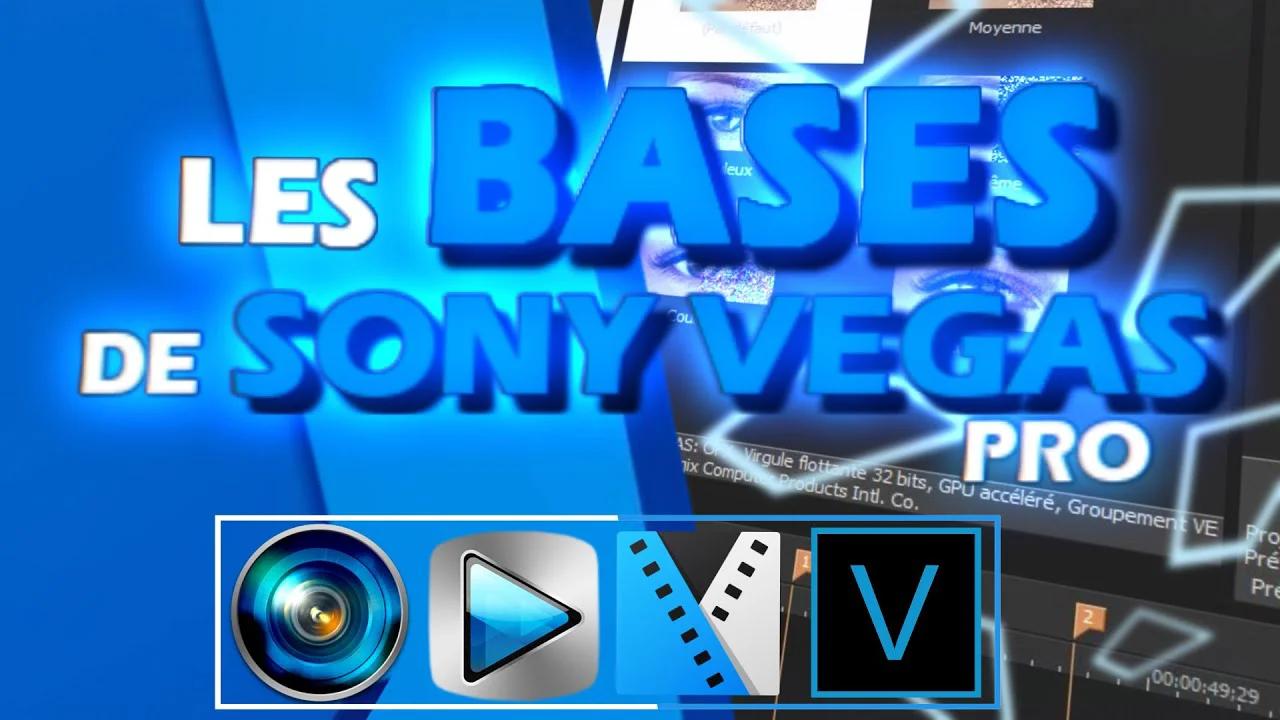 Tutoriel - Les Bases du MONTAGE sur Sony Vegas 13/14/15 ..../18 en 2021 - 📋